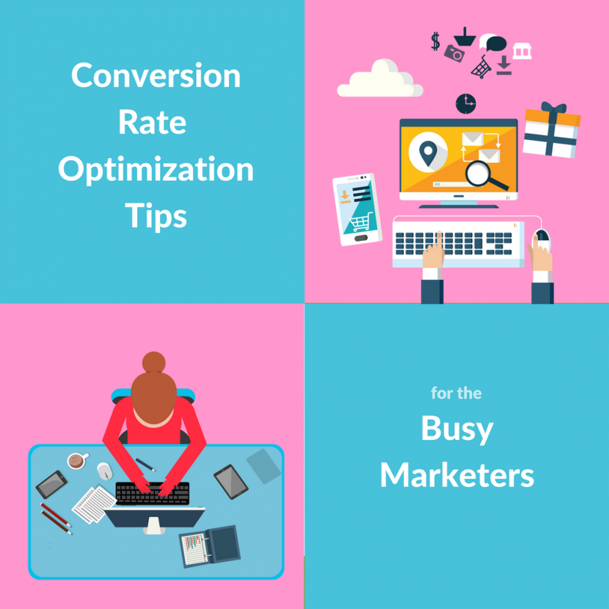Conversion Rate Optimization Tips for the Busy Marketers