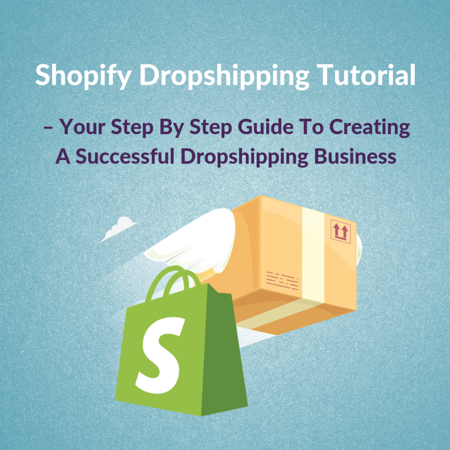 Shopify Dropshipping Tutorial [step By Step Guide For 2022]