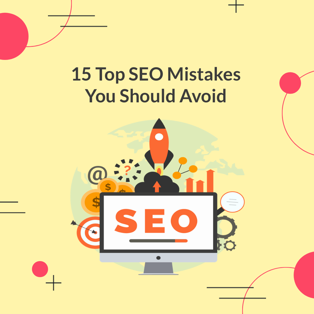 Seo Mistakes To Avoid In 2021 A Guide For Organic Growth