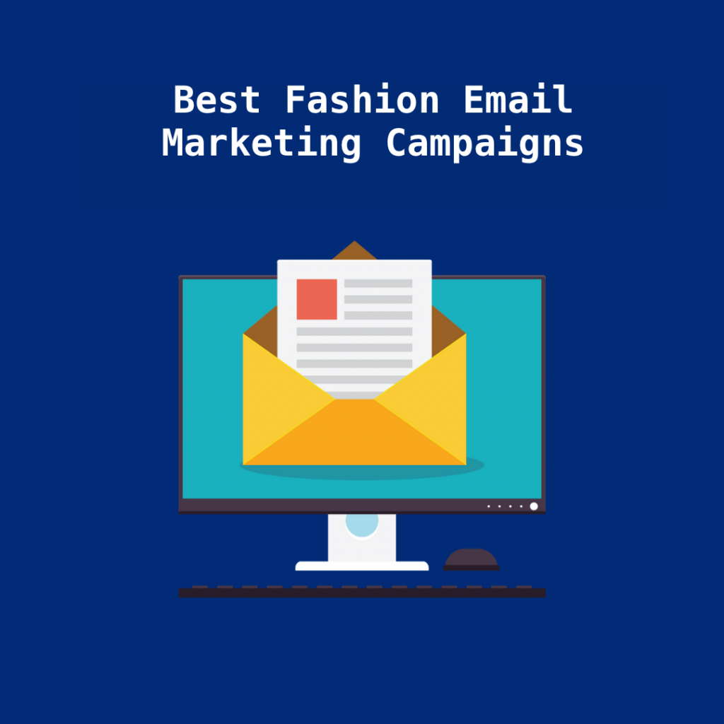 Best Fashion Email Marketing Campaigns To Inspire You In 2022