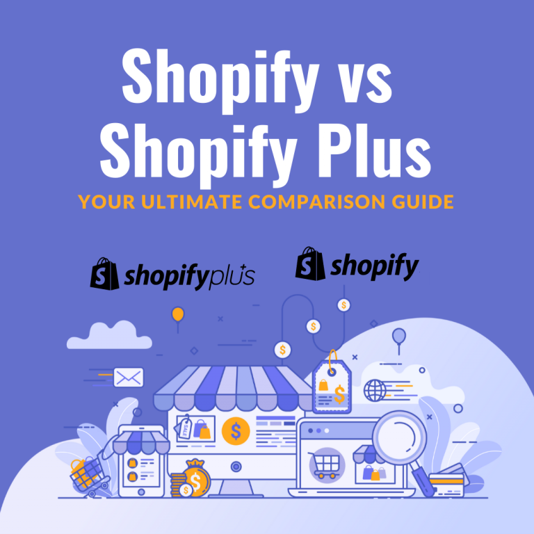 Shopify vs Shopify Plus: Your Ultimate Comparison Guide for 2022